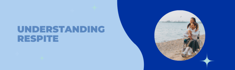 Understanding Respite for Carers - Home